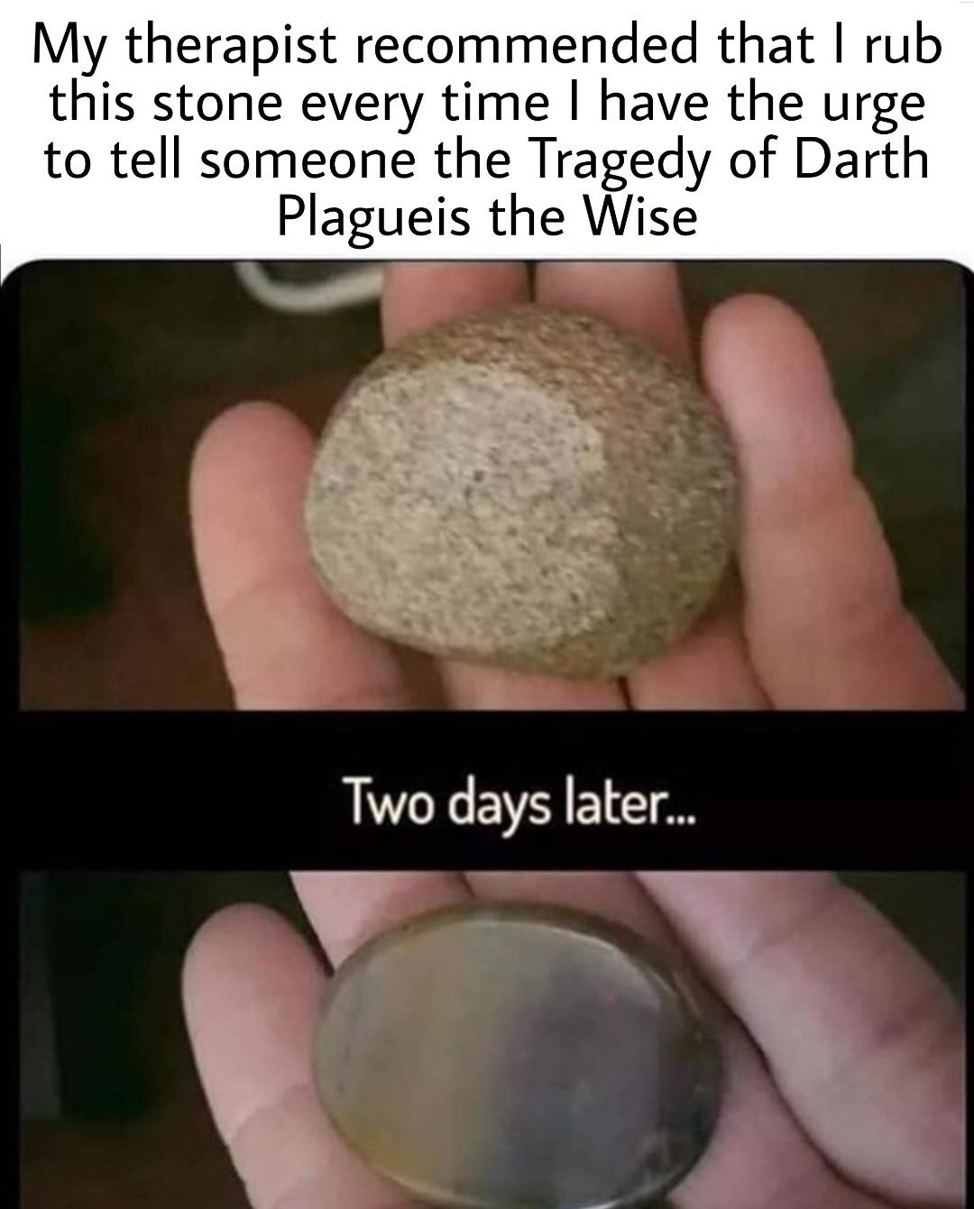 Darth Plagueis Tragedy Memes The Tragedy Of Darth Plagueis The Wise: