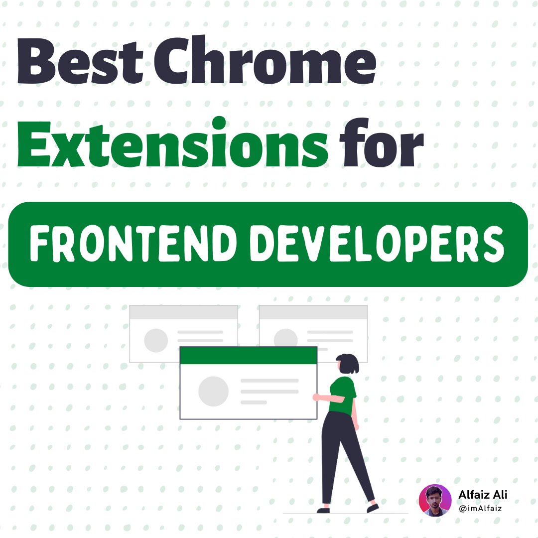 Best Chrome Extensions for Frontend Developers 🎨 A Thread 🧵👇 - Thread from Alfaiz Ali @heyAlfaiz ...