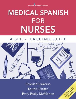 EPUB [download] Medical Spanish for Nurses: A Self-Teaching Guide By Soledad Traverso on Kindle ...