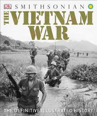 download [EPUB]> The Vietnam War: The Definitive Illustrated History by ...
