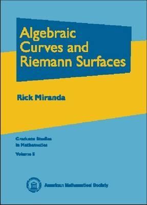 read [PDF]> Algebraic Curves and Riemann Surfaces BY Rick Miranda on ...