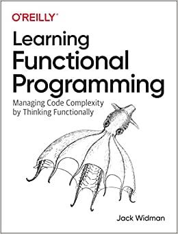 (Download PDF)> Learning Functional Programming: Managing Code Complexity by Thinking ...