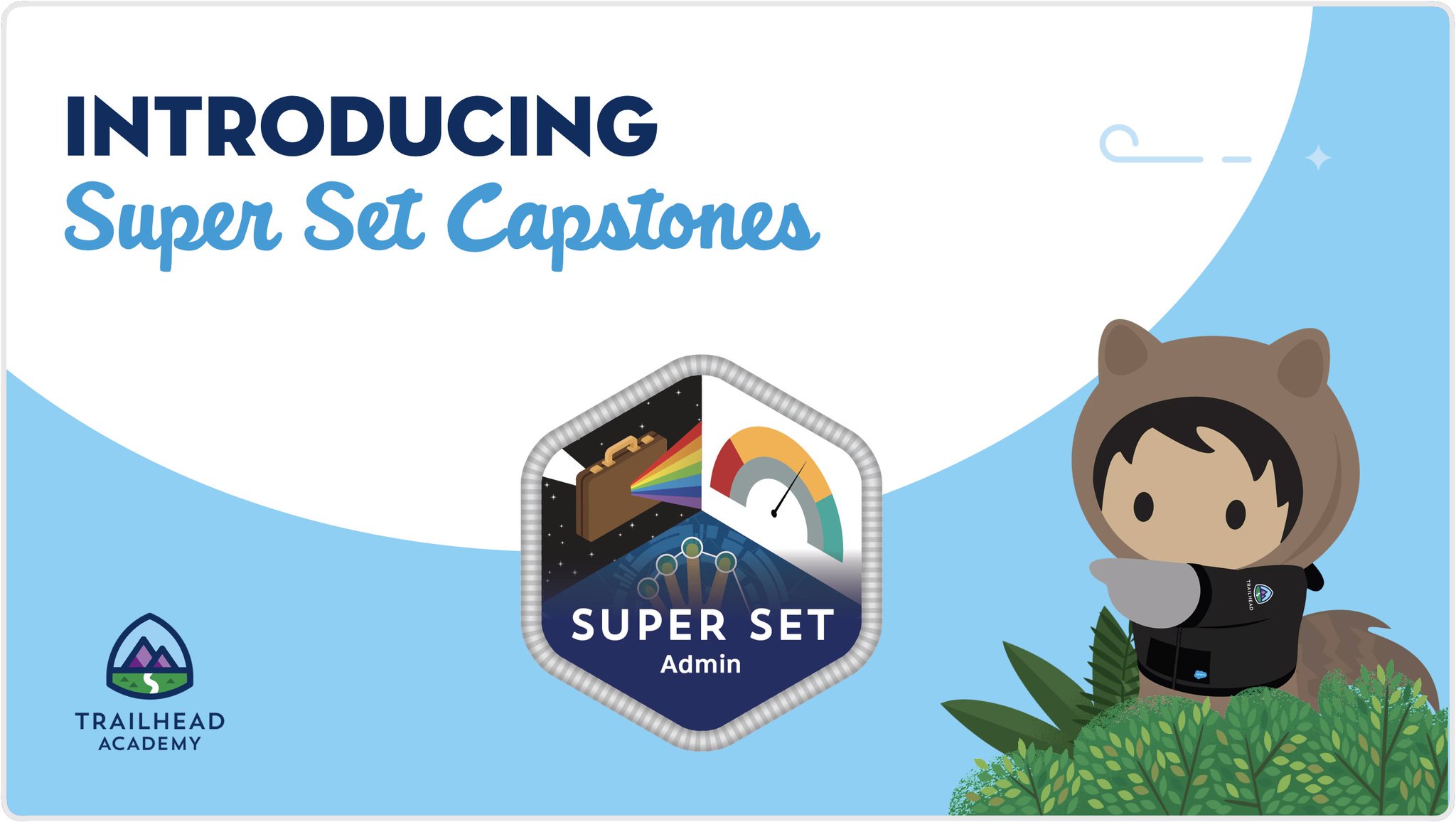 Trailhead On Twitter 📣 Introducing Super Set Capstones And T
