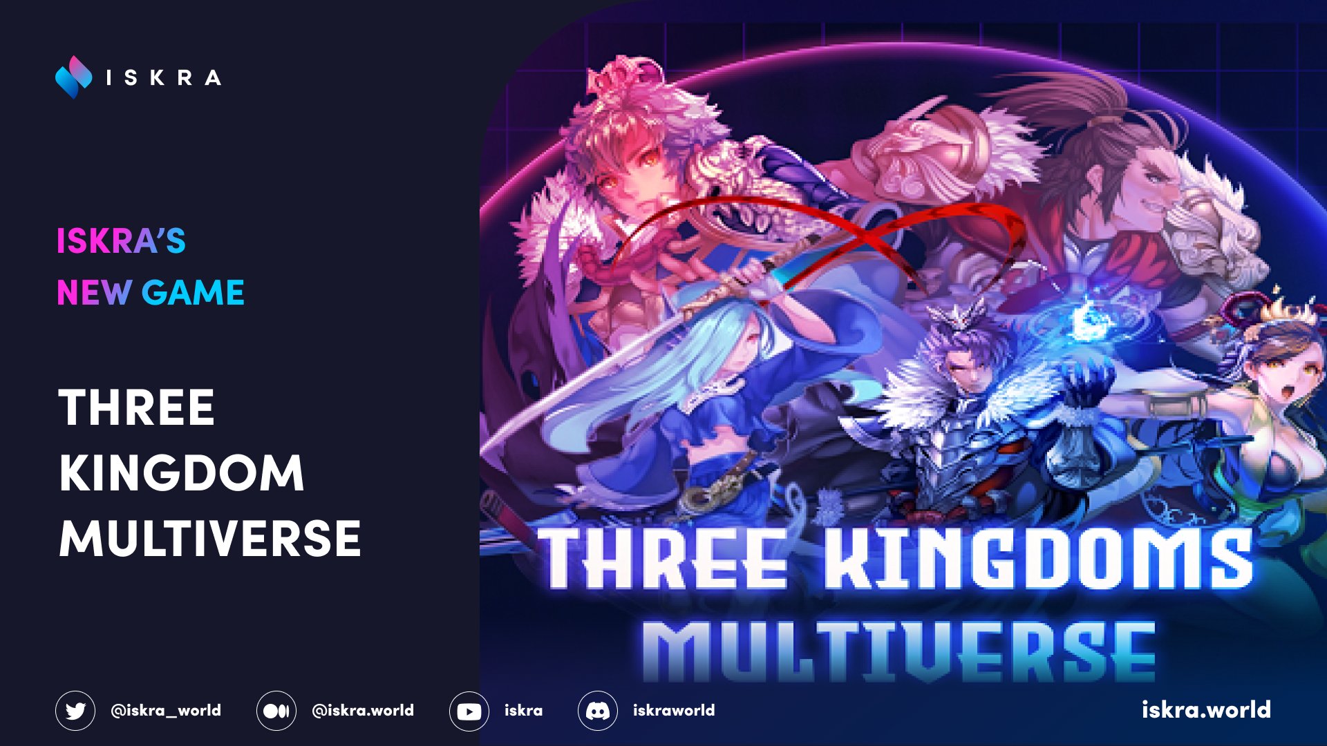 Iskra on Twitter: "🌟We’re thrilled to introduce Three Kingdoms Multiverse - The first-ever ...