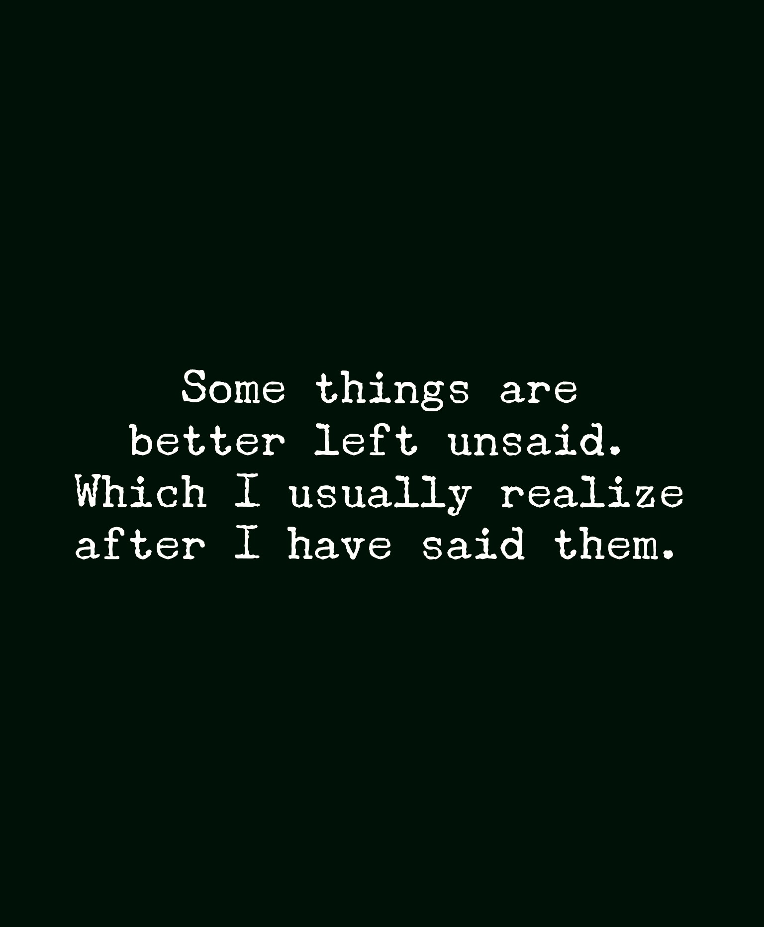 Some Things Are Better Unsaid Quotes The Things We Left Unsaid By Emma