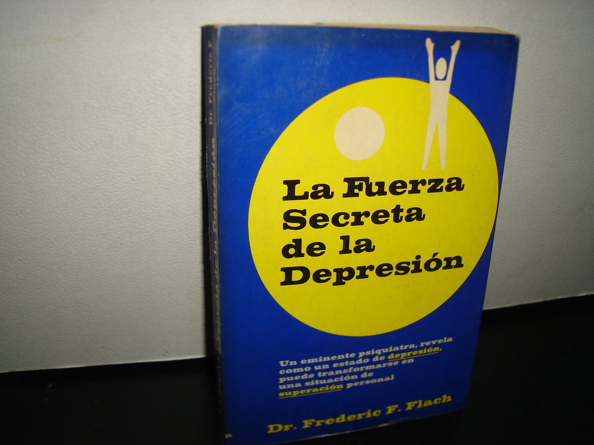 2- LA FUERZA SECRETA DE LA DEPRESIÓN - DR. FREDERIC F. FLACH Precio ...