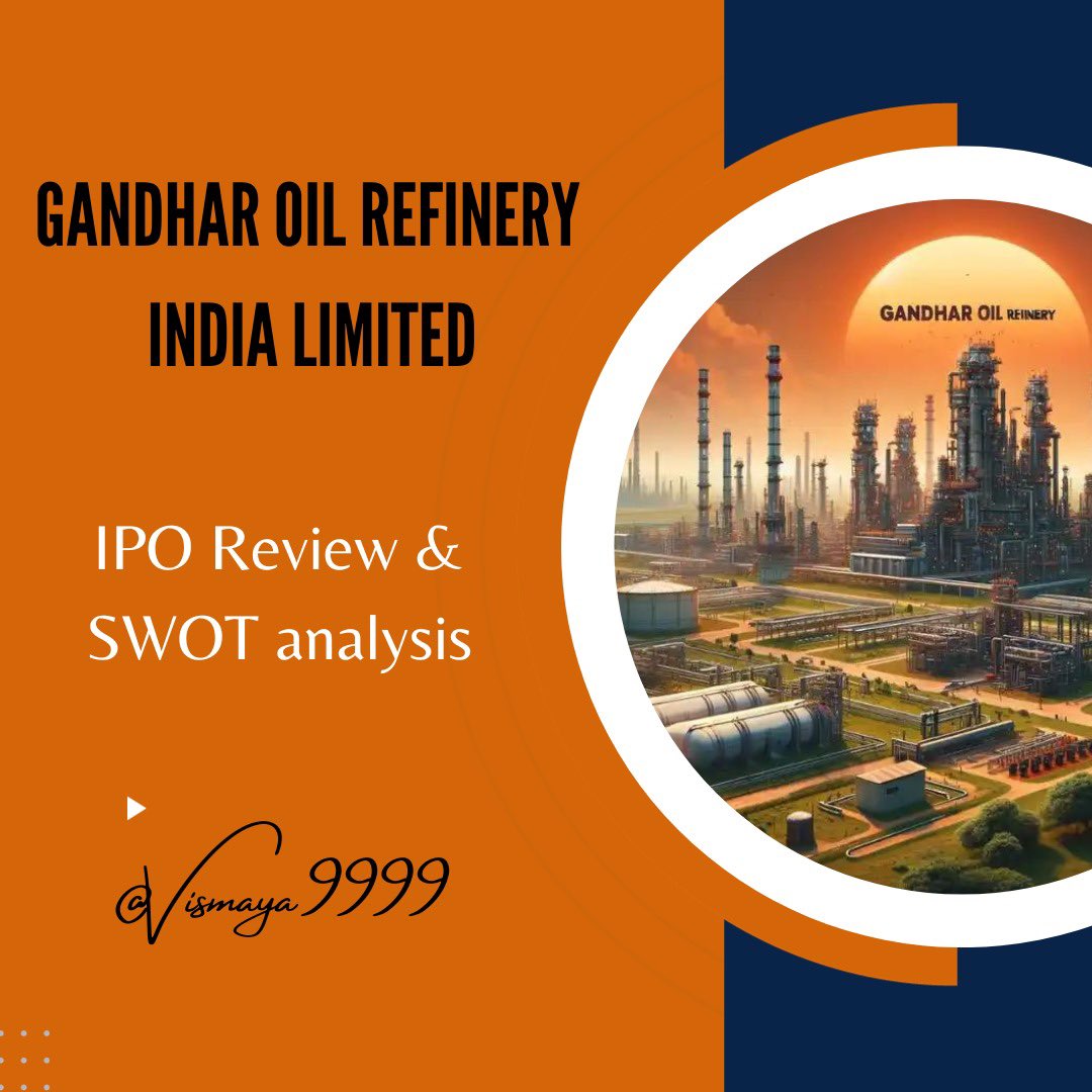 ️Gandhar Oil Refinery Ltd - IPO Review 🤝Collaboration: @Jagadeesh0203 ...