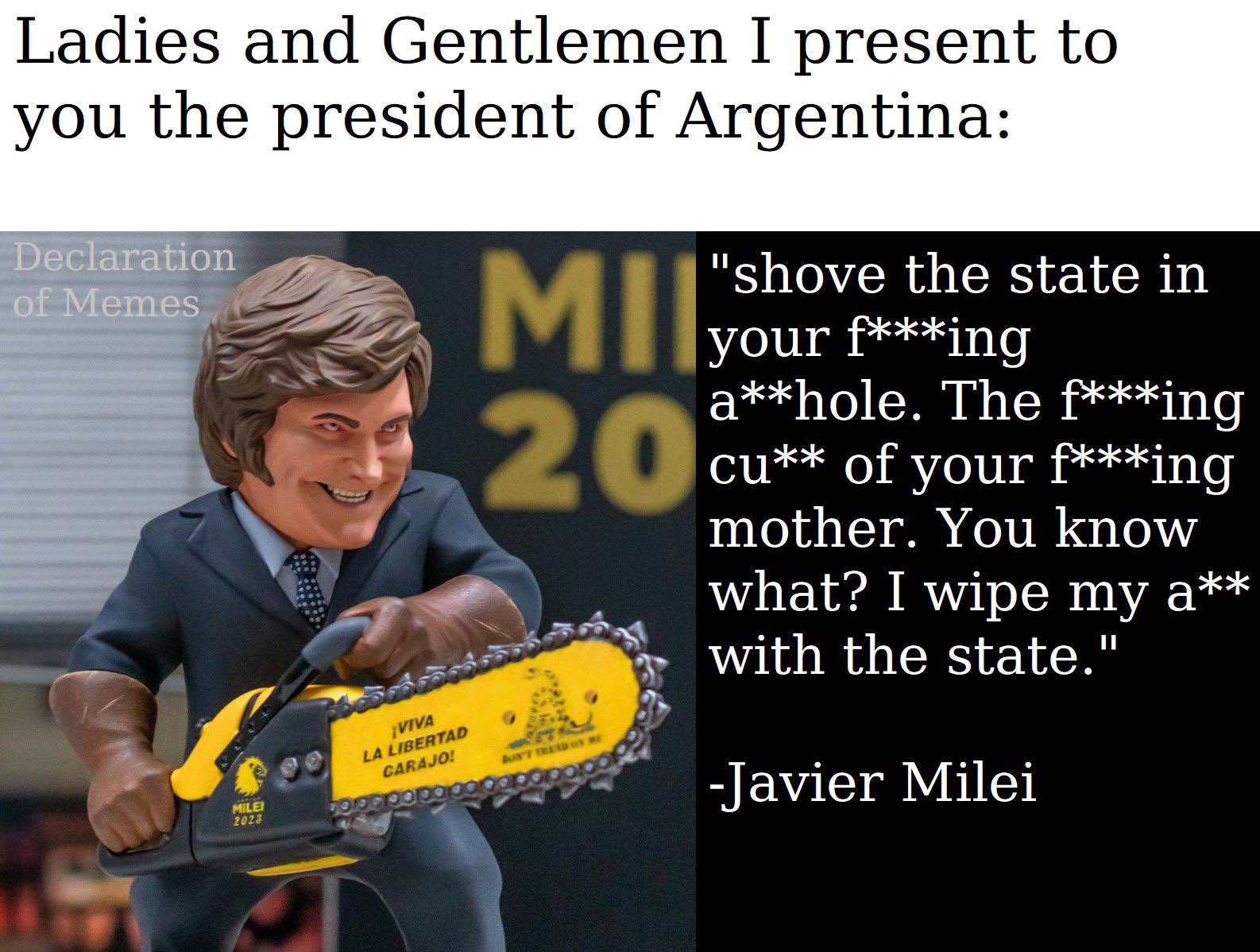 Argentina President Memes Argentina's President, Javier Milei, Just