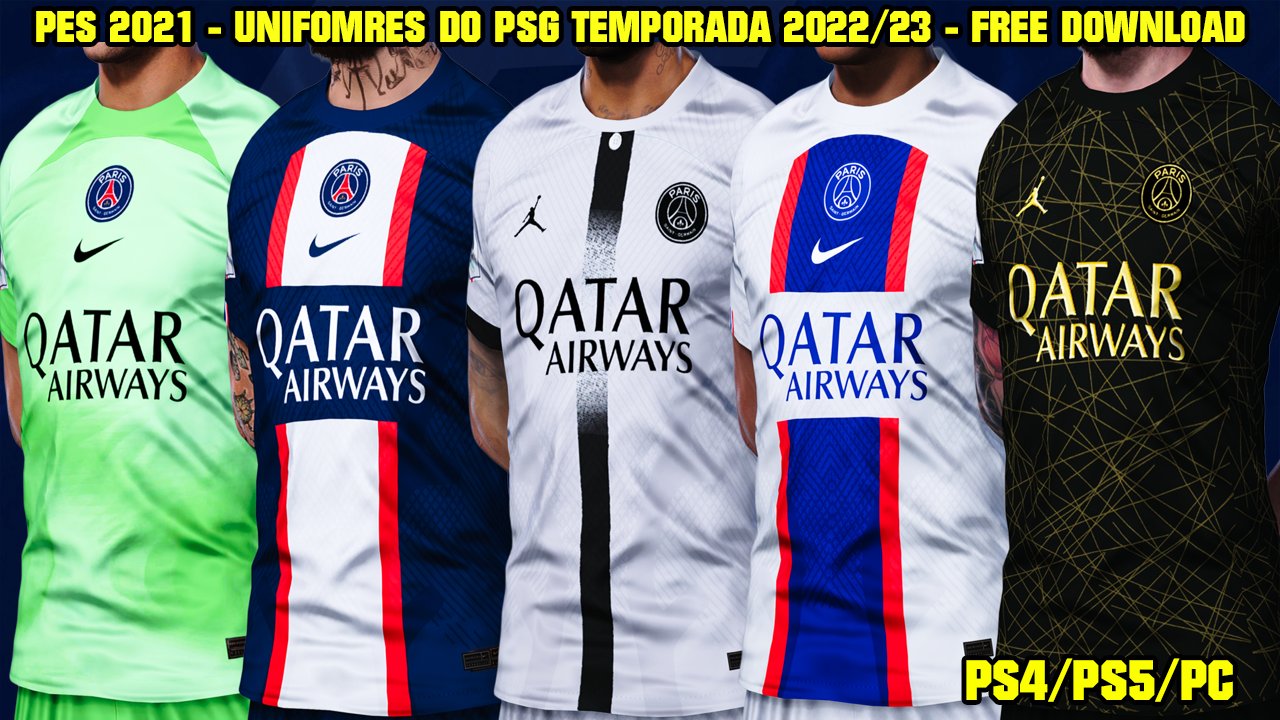 TudodePES on Twitter: "PES 2021 - TODOS UNIFORMES DO PARIS SAINT GERMAIN TEMPORADA 2022/23 ...