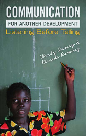 'DOWNLOAD [pdf]] Communication for Another Development: Listening before Telling By Wendy Quarry ...