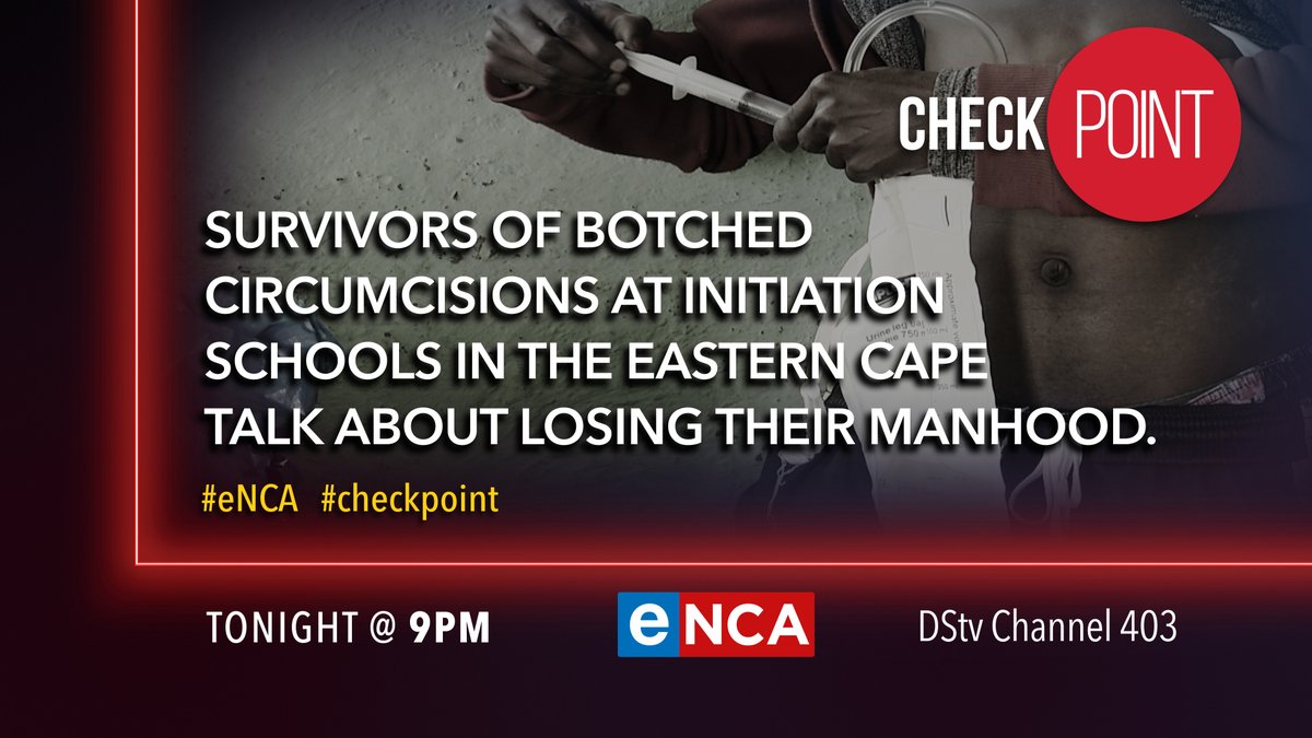 eNCA on Twitter: "[COMING UP] Survivors of botched circumcision at initiation schools in the ...