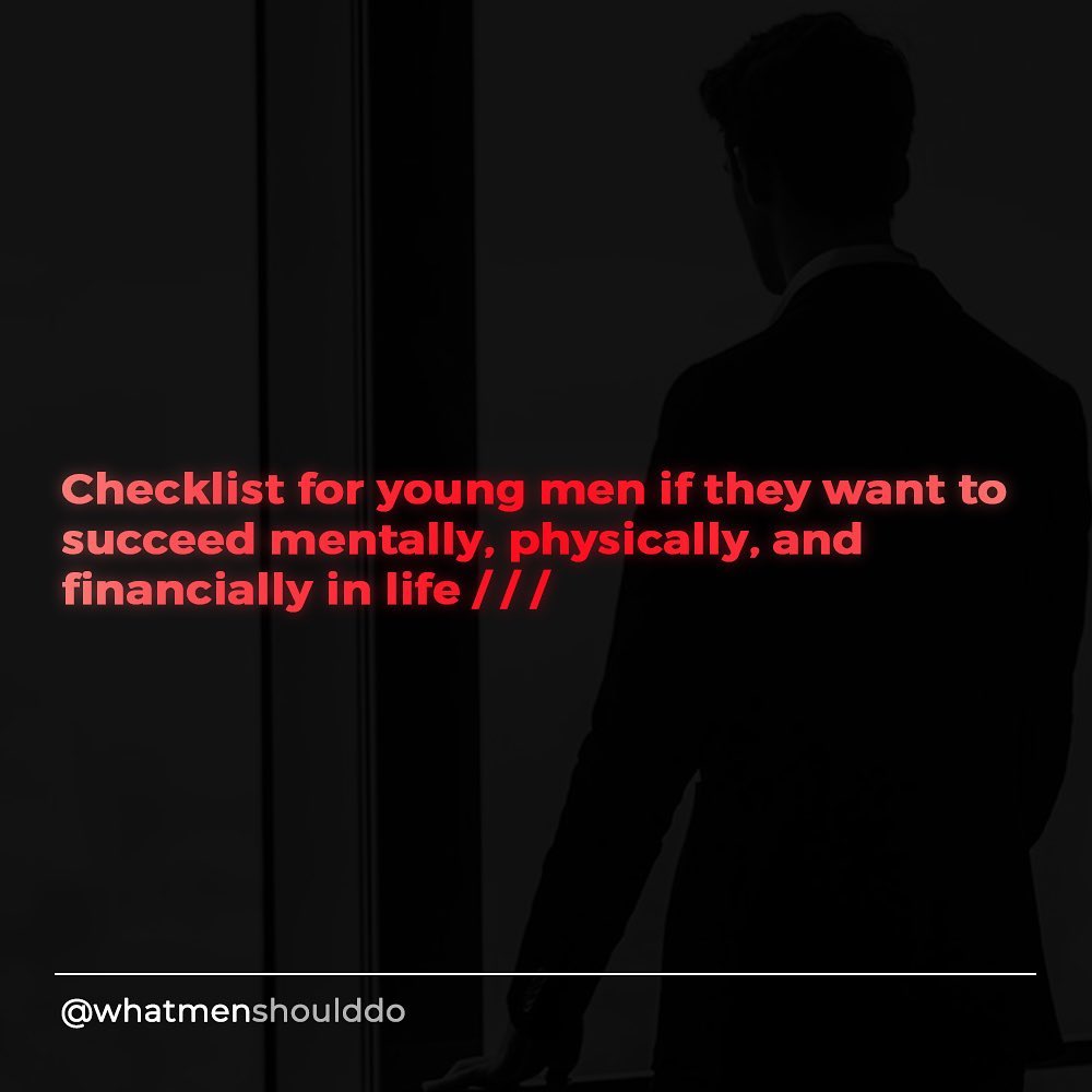 Checklist for young men if they want to succeed mentally, physically ...