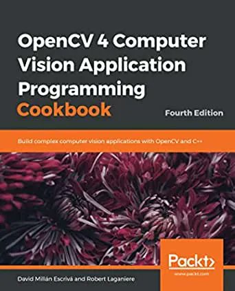 [PDF] GET OpenCV 4 Computer Vision Application Programming Cookbook: Build complex computer ...