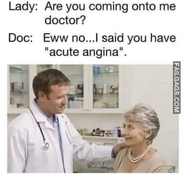 Failgags On Twitter Are You Coming Onto Me Doctor Funny Memes Funny
