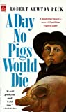 [ePub] READ] A Day No Pigs Would Die by Robert Newton Peck on Mac Full ...
