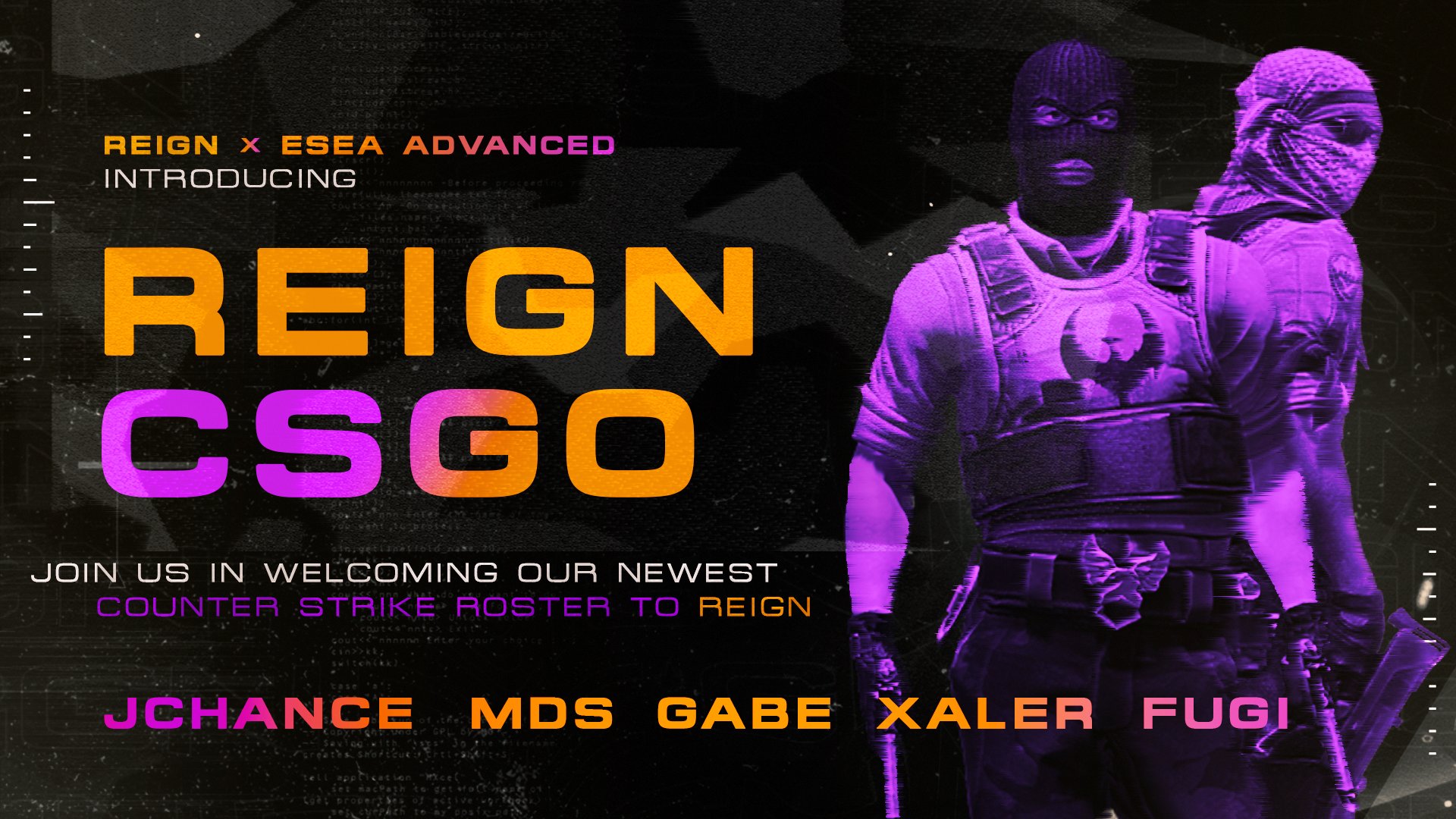 REIGN on Twitter: "REIGN x CSGO is back 😈 Join us in welcoming our newest @ESEA Advanced roster ...