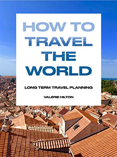 Download# How to Travel the World: Long Term Travel Planning by Valerie ...