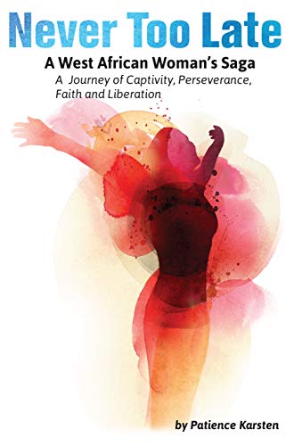 Download# Never Too Late by Patience Karsten / Twitter