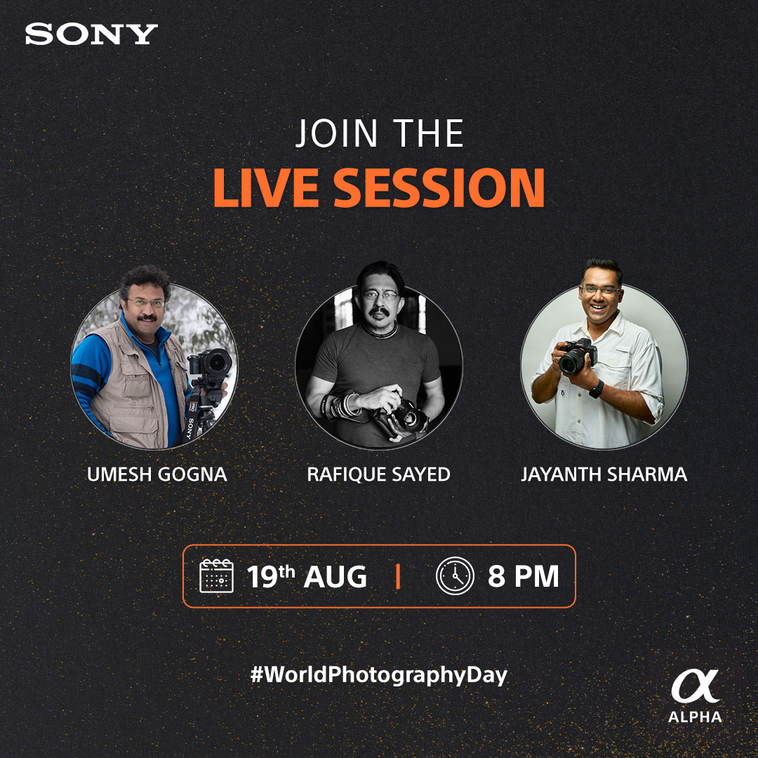 Sony India on Twitter: "This #WorldPhotographyDay, we will go live with Sony artisans @Jayanth ...