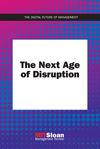 Download# The Next Age of Disruption (The Digital Future of Management) by MIT Sloan Management ...
