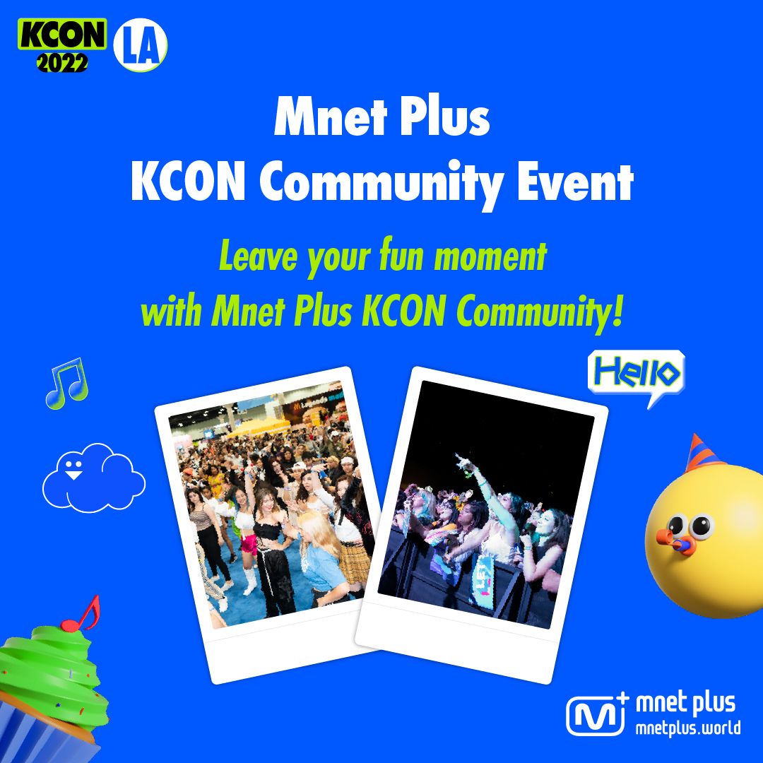 Mnet Plus 엠넷플러스 on Twitter: "[#KCON2022LA] Mnet Plus KCON Community EVENT🥳 Take photos you ...