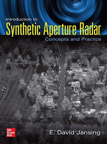 Download# Introduction to Synthetic Aperture Radar: Concepts and Practice by E. David Jansing ...