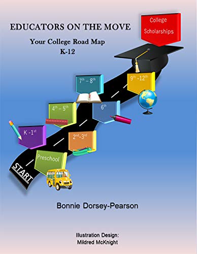 Download# EDUCATORS ON THE MOVE: Your College Road Map K-12 by Bonnie Dorsey-Pearson / Twitter