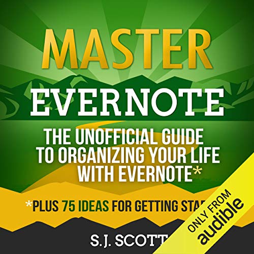 [Pdf] read] Master Evernote: The Unofficial Guide to Organizing Your Life with Evernote (Plus 75 ...
