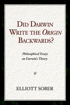 [EPUB][PDF] Did Darwin Write the Origin Backwards?: Philosophical Essays on Darwin's Theory BY ...