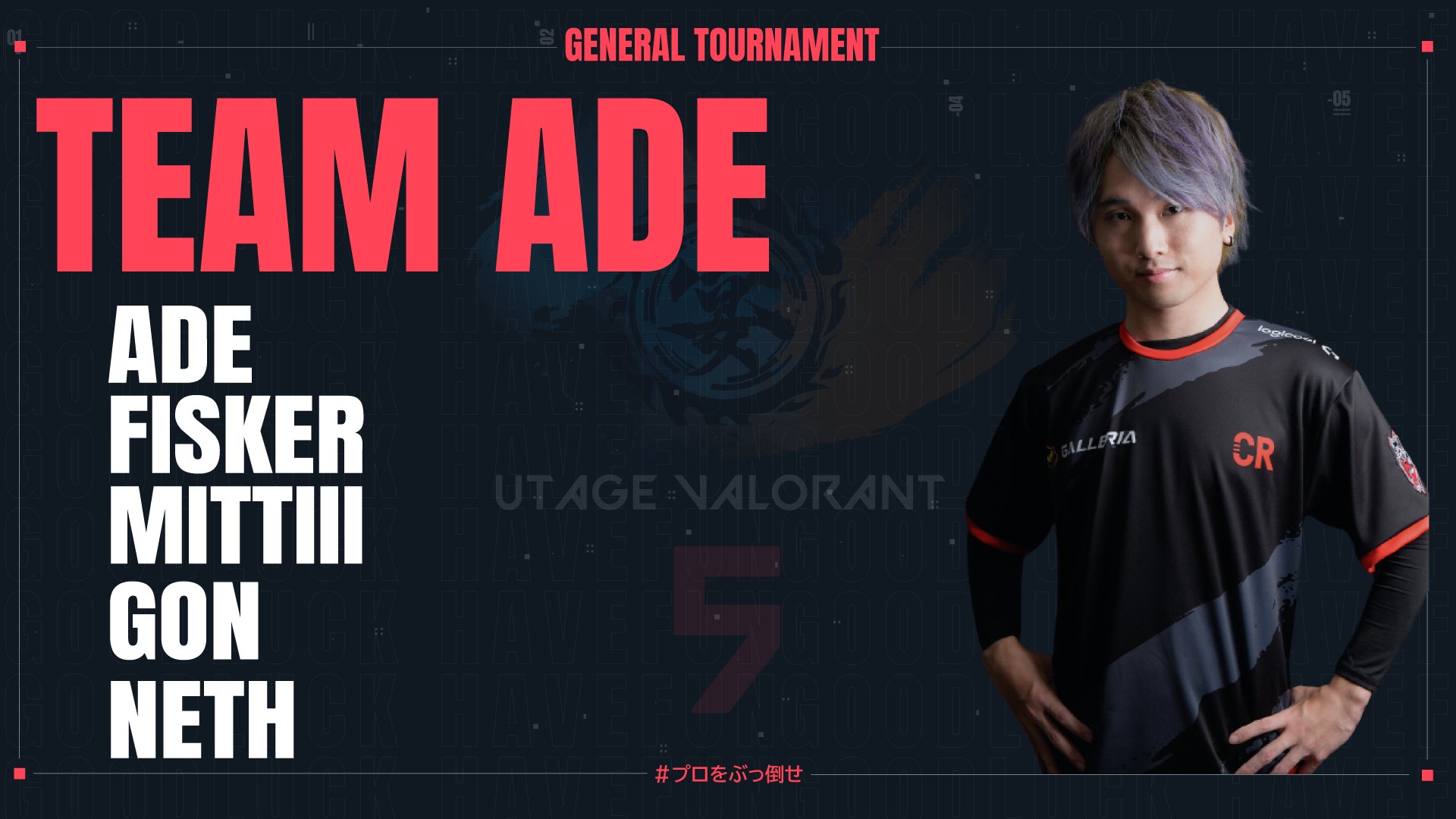UTAGE ESPORTS on Twitter: "//////UTAGE VALORANT5 ///GENERAL TOURNAMENT >>>ENTRY TEAM ADE @ade3 ...
