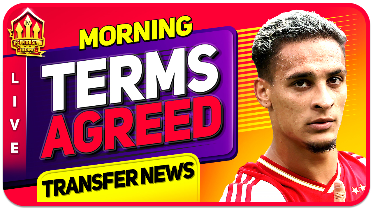 Mark Goldbridge On Twitter Antony Deal Gets Closer 2 More Signings