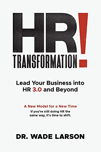 Download# HR Transformation: Lead Your Business Into HR 3.0 and Beyond by Dr. Wade Larson / Twitter