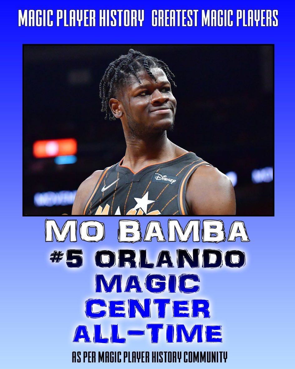 MagicPlayerHistory on Twitter: "Mo Bamba has been voted the #5 center in franchise history by ...