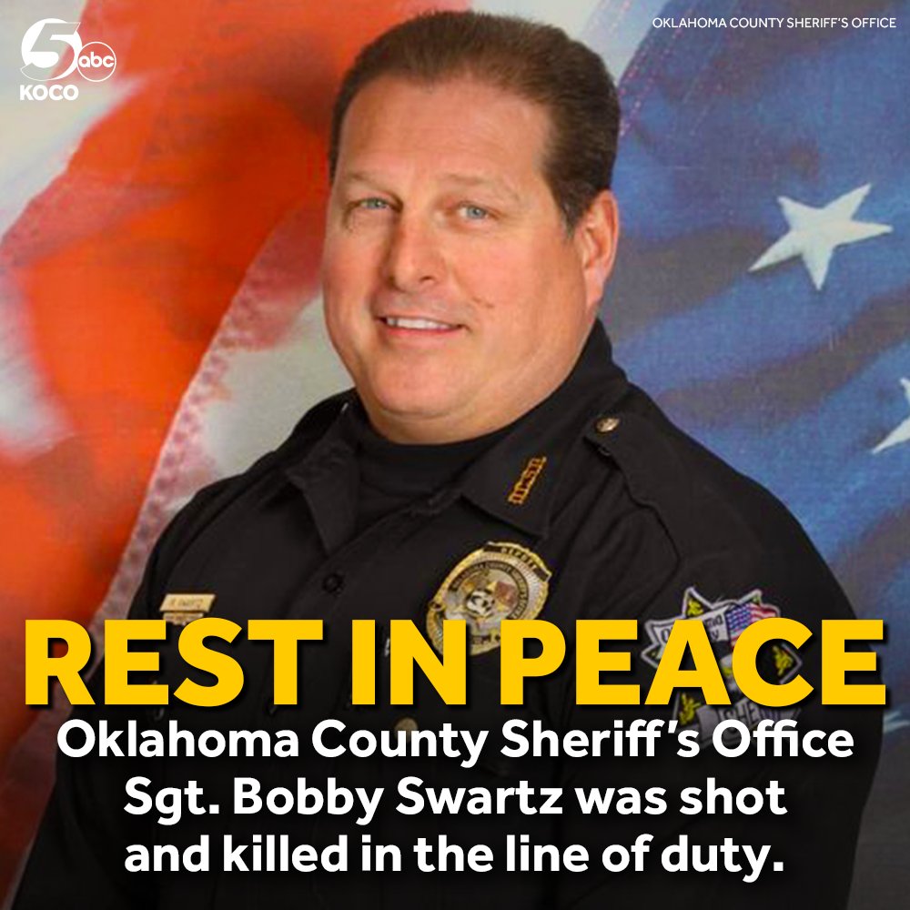 REST IN PEACE 💔 Oklahoma County Sheriff's Office Sgt. Bobby Swartz was ...