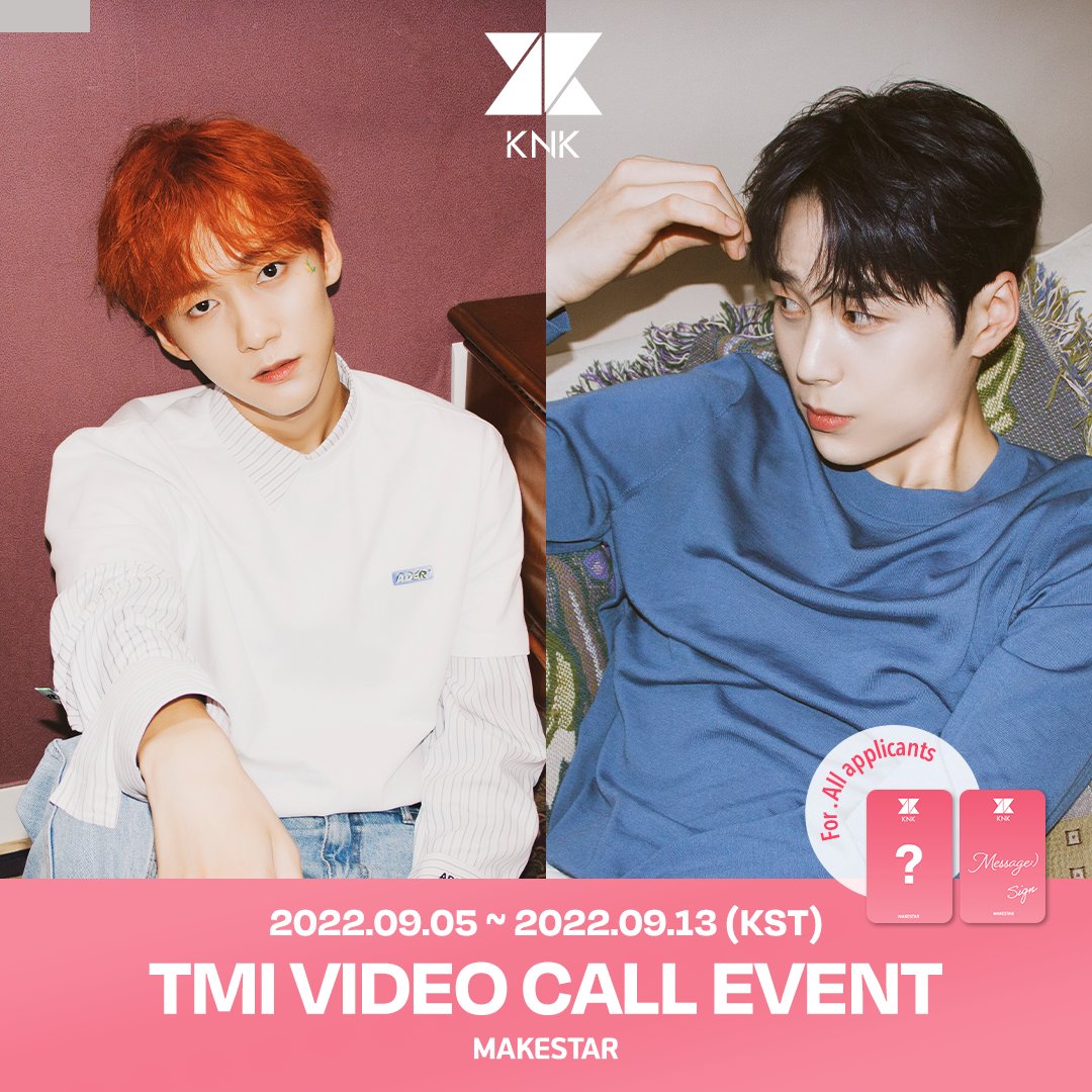 MAKESTAR on Twitter: "#KNK #크나큰 TMI Video Call EVENT OPEN 📅이벤트: 9/15(목) 20:00~ 👉1부 1:1 영상통화 이벤트 ...