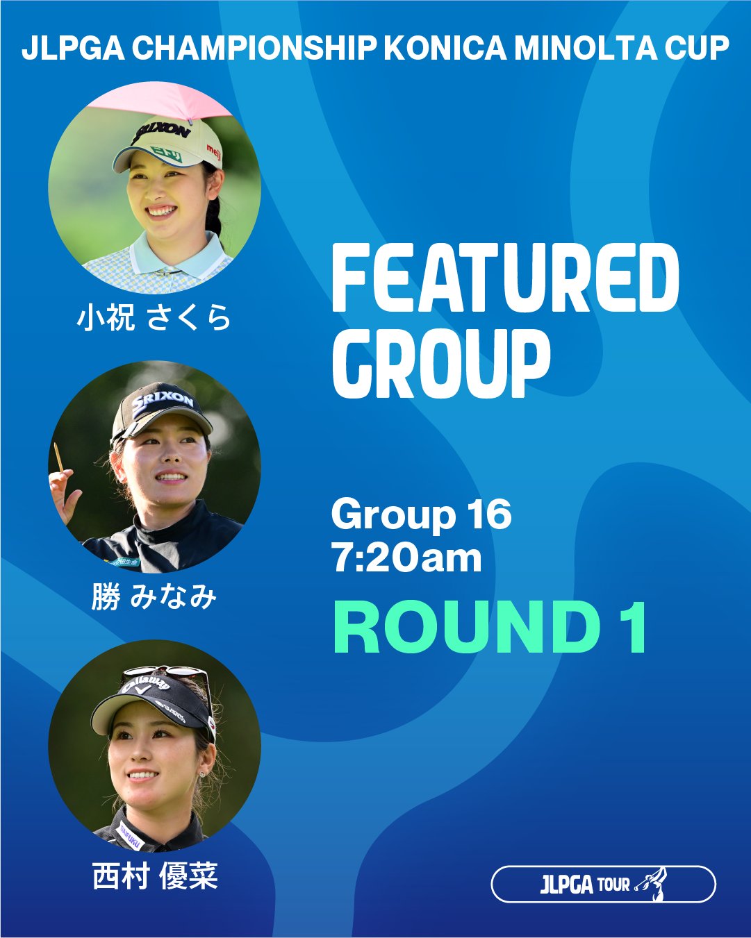 日本女子プロゴルフ協会(JLPGA) on Twitter: "9.8開幕🏌️‍♀️ ／ #日本女子プロ選手権コニカミノルタ杯🏆 大会初日注目組 \ Group16-7:20am #小祝さくら ...