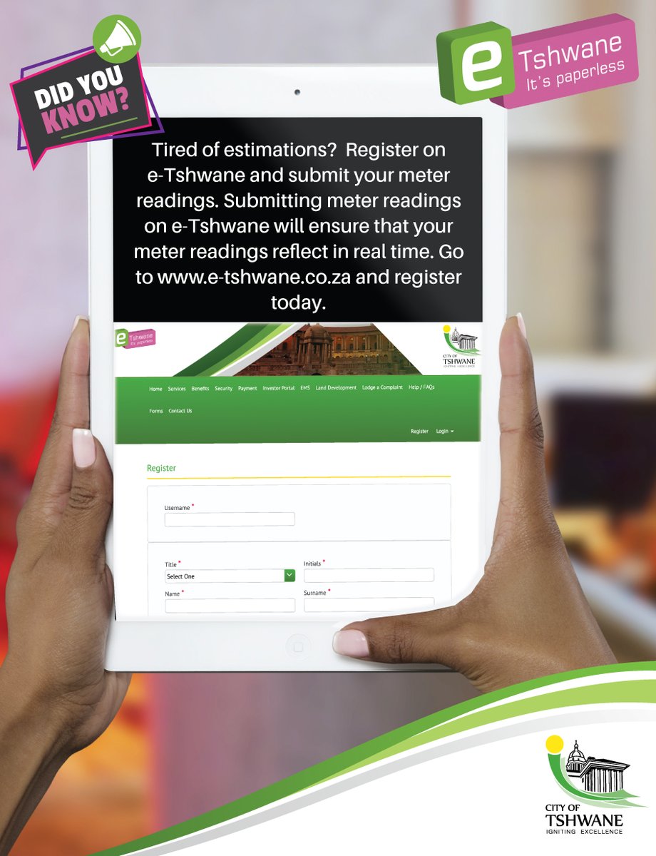 City of Tshwane on Twitter: "Are you tired of estimations? Register on #eTshwane and submit your ...