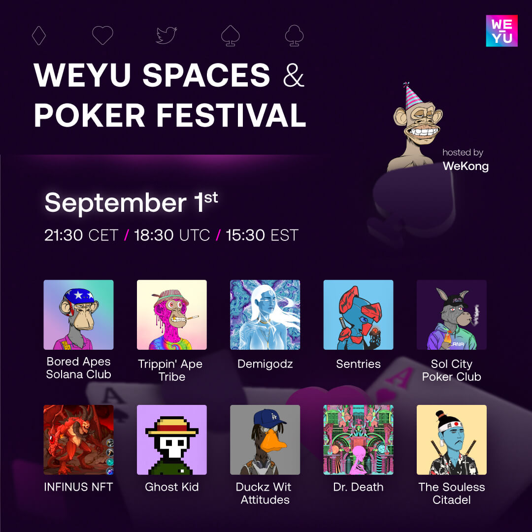 WEYU on Twitter: "🚨YOU'RE INVITED TO THE WEYU SPACES & POKER FESTIVAL. Hosted by @WeKong3571 for ...