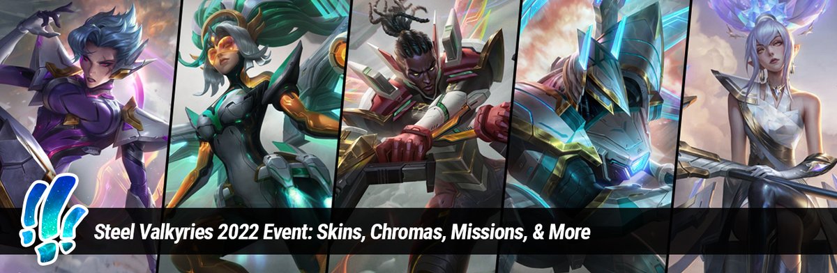 Jumaralo Hex on Twitter: "RT @moobeat: Steel Valkyries 2022 Event: Skins, Chromas, Missions ...