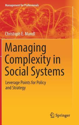 DOWNLOAD [EPUB]' Managing Complexity in Social Systems: Leverage Points for Policy and Strategy ...