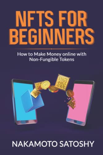 √[PDF] READ' NFTs for Beginners-How to Make Money online with Non-Fungible Tokens: Investing ...
