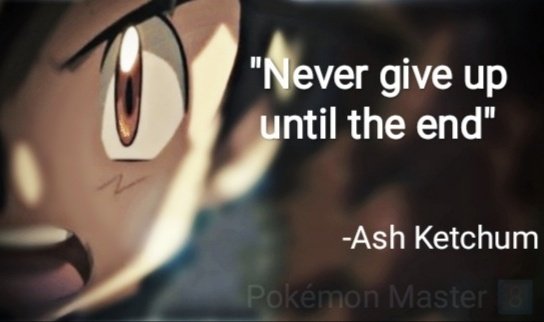 Ash Ketchum Inspirational Quotes Ash's 10 Best Pokémon Anime Quotes