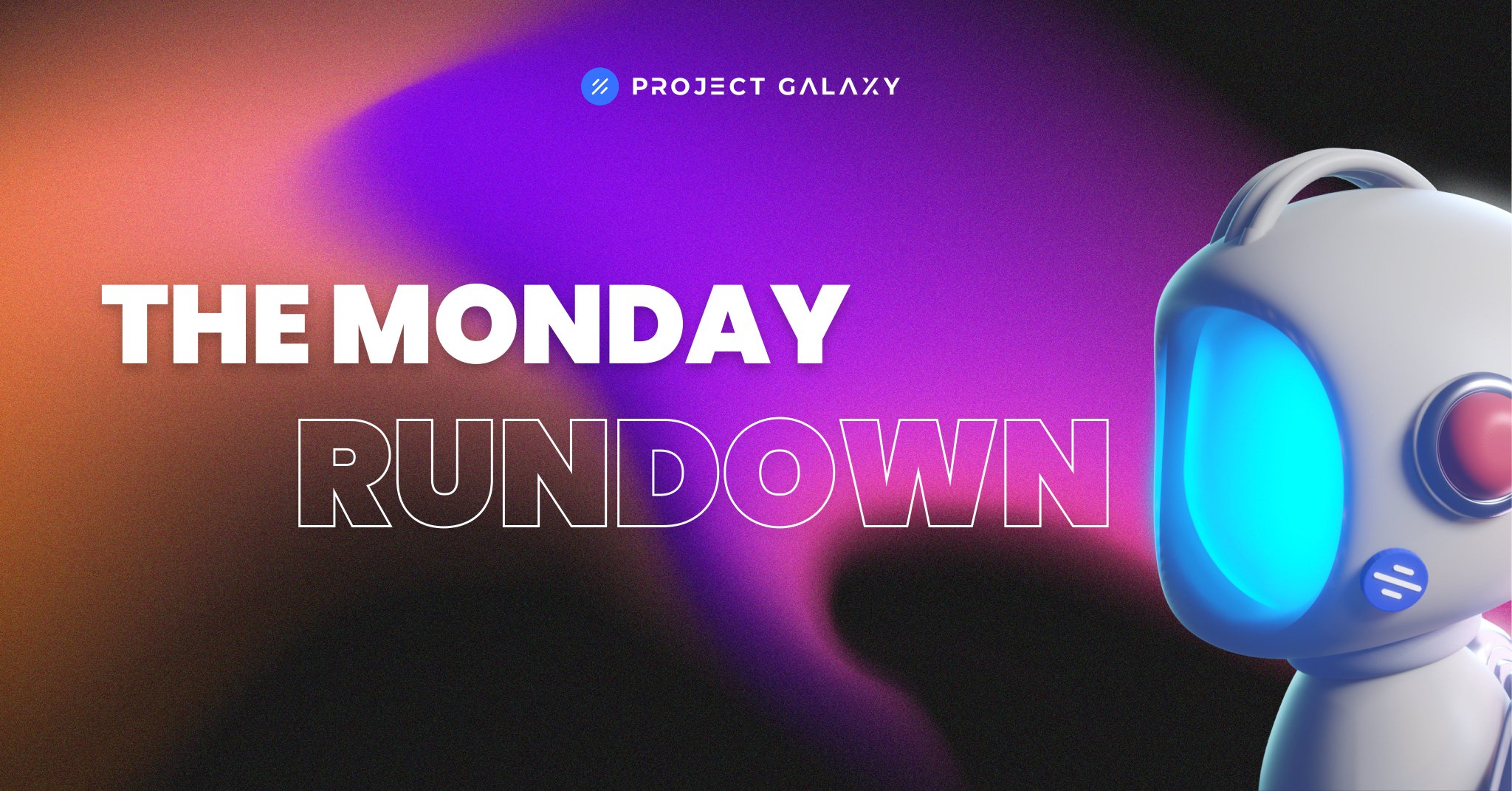 Project Galaxy on Twitter: "Welcome To The Monday Rundown⭐️ Each week, #ProjectGalaxy will be ...