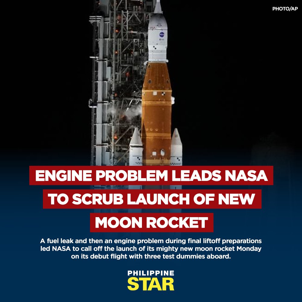 The Philippine Star on Twitter: "NASA CANCELS MOON ROCKET LAUNCH DUE TO ENGINE PROBLEM The next ...