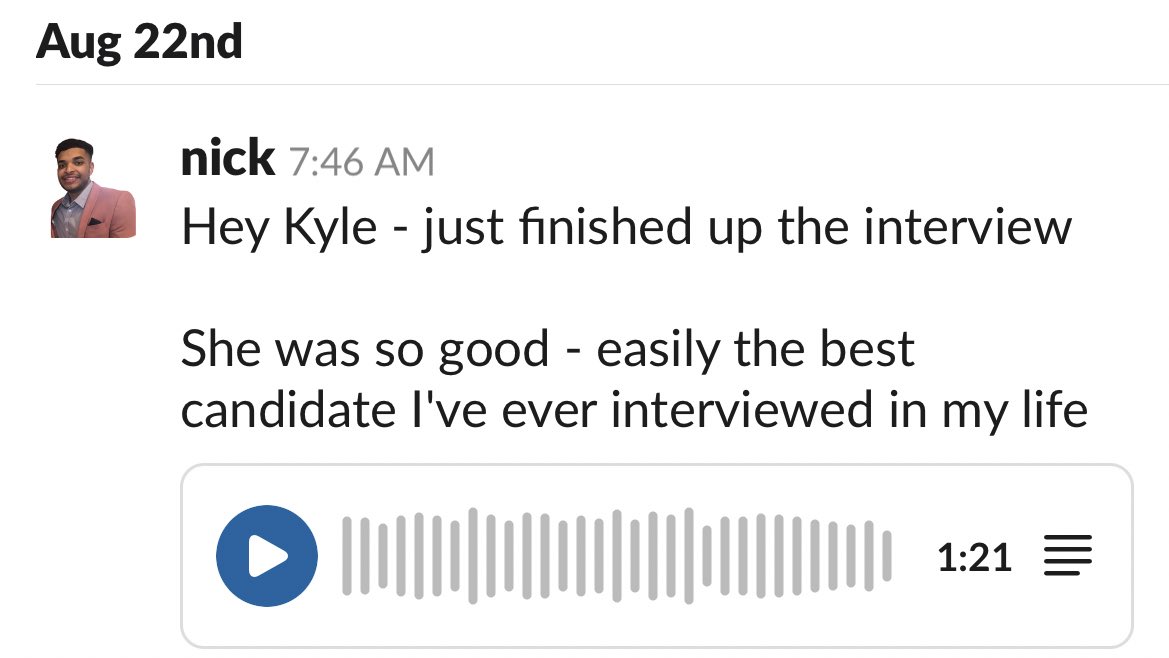 “Easily the best candidate I’ve ever interviewed in my life” is what ...