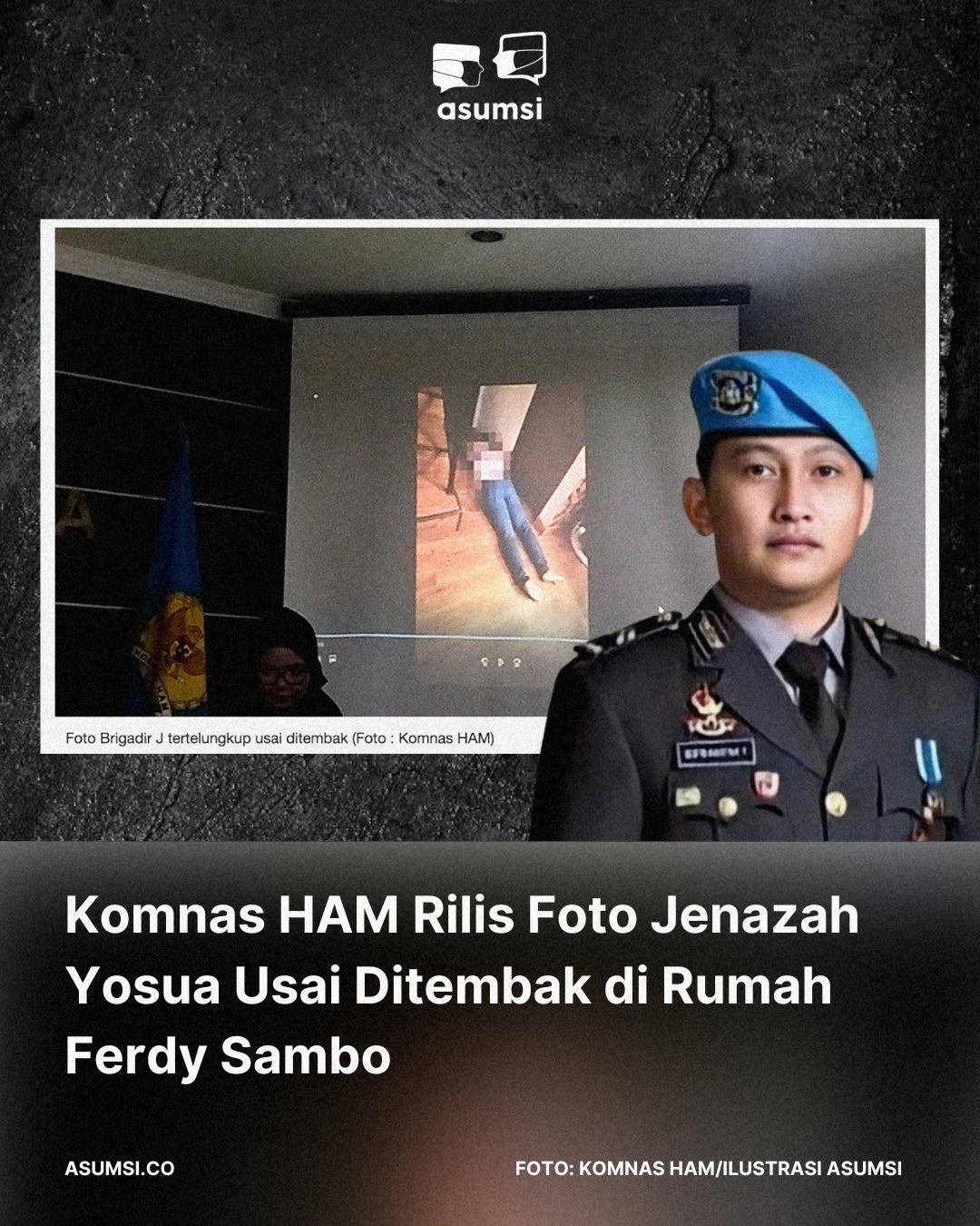 Asumsi on Twitter: "Komnas HAM membeberkan temuan foto jenazah Brigadir Nofriansyah Yosua ...