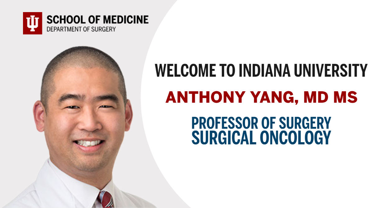 IUSM Department of Surgery on Twitter: "Welcome Anthony D. Yang, MD, MS, Professor of Surgery ...
