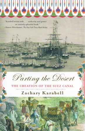 READ [epub]> Parting the Desert: The Creation of the Suez Canal BY Zachary Karabell on Ipad New ...