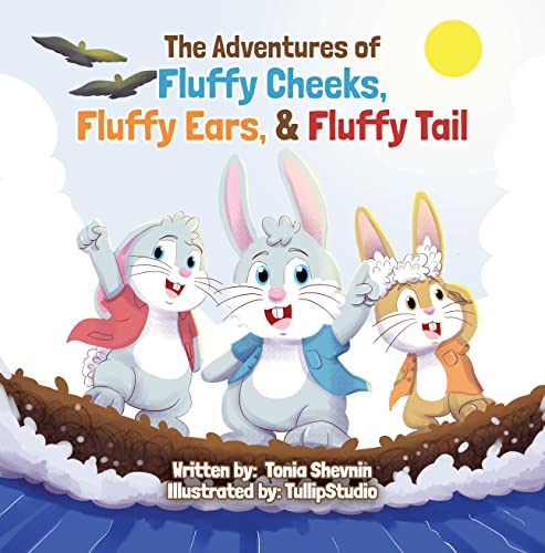 Download# The Adventures of Fluffy Cheeks, Fluffy Ears, & Fluffy Tail by Tonia Shevnin / Twitter