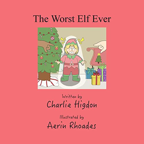 Download# The Worst Elf Ever by Charlie Higdon / Twitter